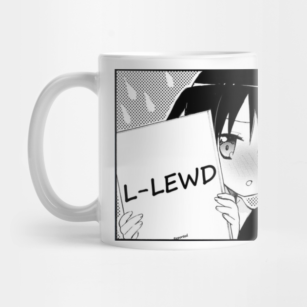 L Lewd Anime Mug Teepublic